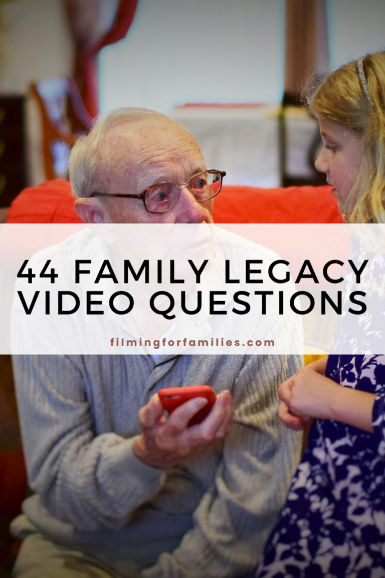 44 Family Legacy Video Questions - Filming For Families