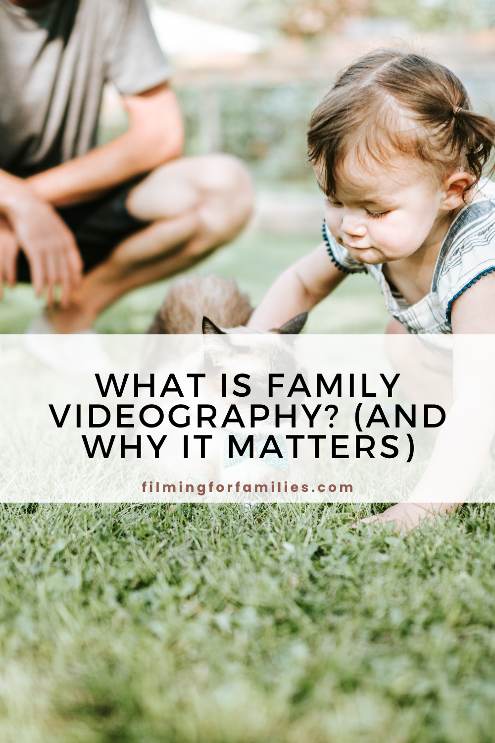 What is Family Videography? (And Why It Matters) - Filming For Families