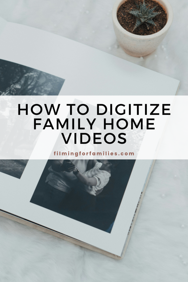 How to Digitize Family Home Videos - Filming For Families
